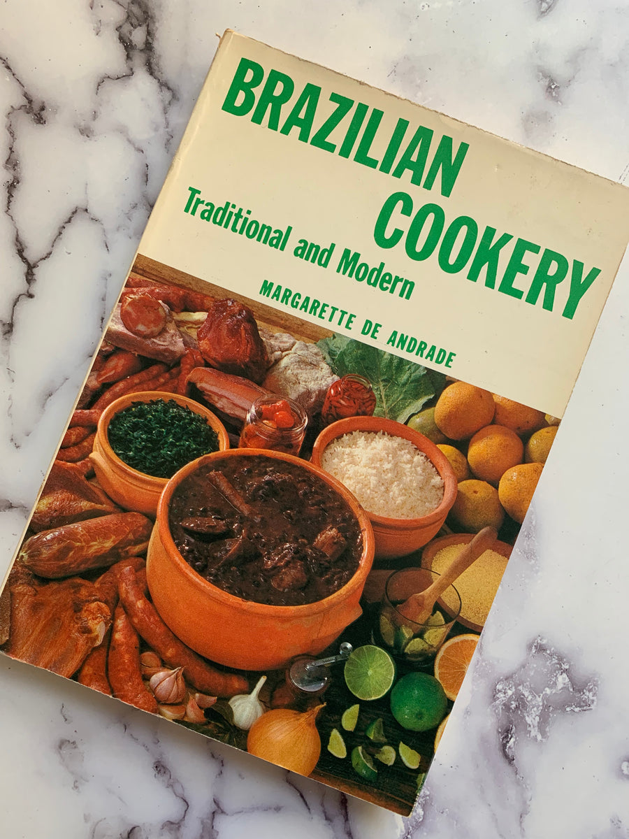 Buy Brazilian Cookery Traditional and Modern by Margarette De Andrade ...