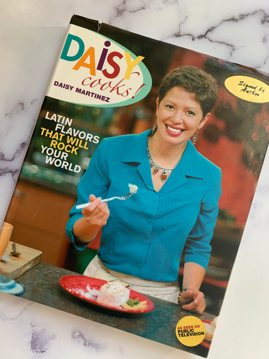 Buy Daisy Cooks! Latin Flavors That Will Rock Your World by Daisy ...