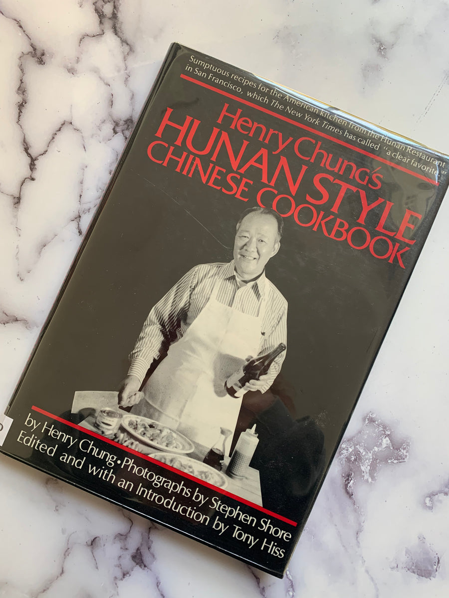 Buy Henry Chung's Hunan Style Chinese Cookbook by Henryu Chung ...