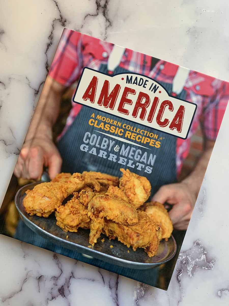 Buy Made In America A Modern Collection of Classic Recipes by Colby and ...