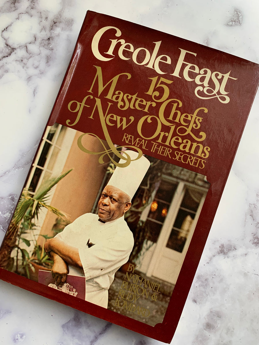 Creole Feast: 15 Master Chefs of New Orleans by Nathaniel Burton & Rudy ...