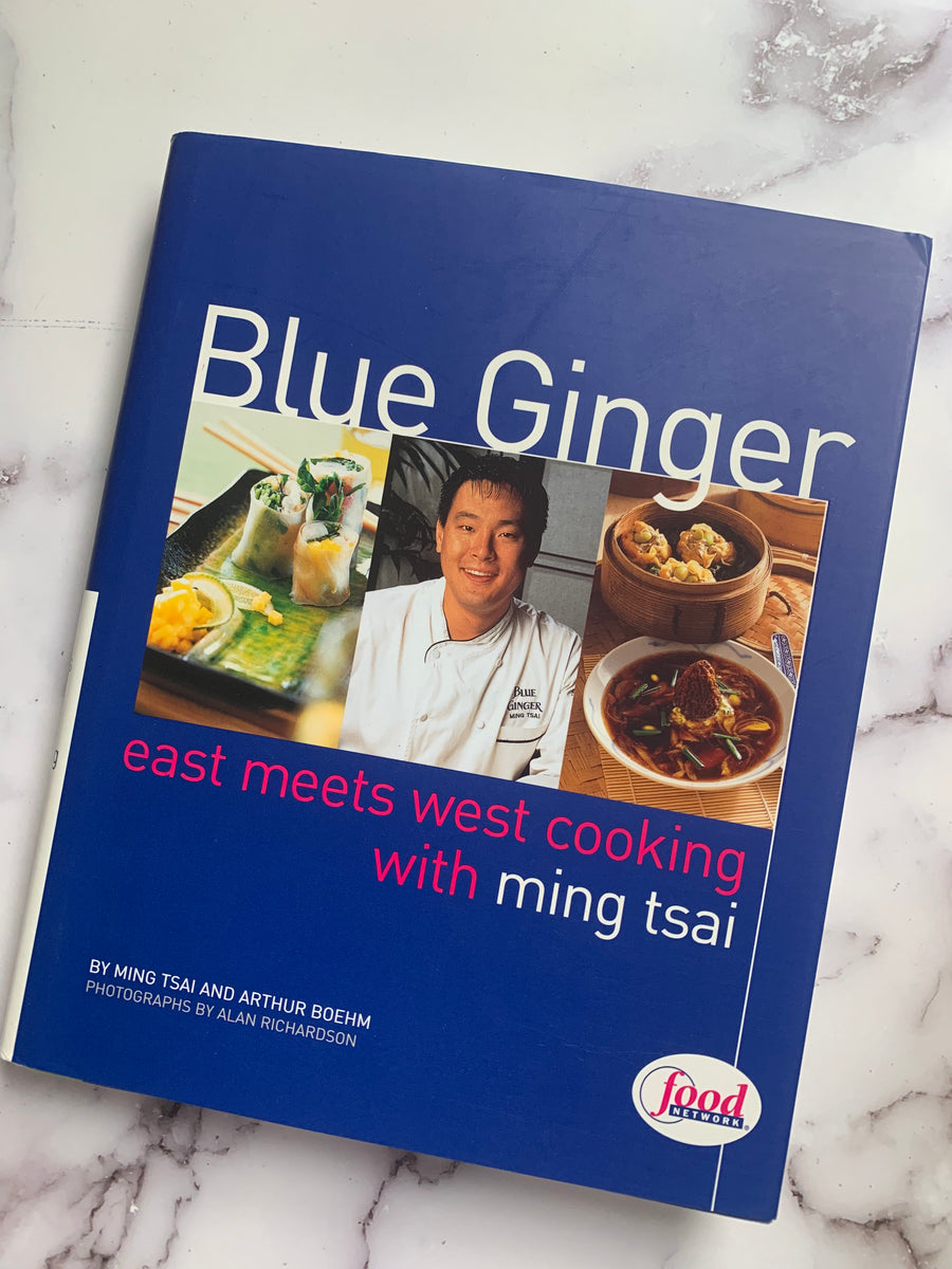 Blue Ginger: East Meets West Cooking with Ming Tsai - Blackbird Cookbooks