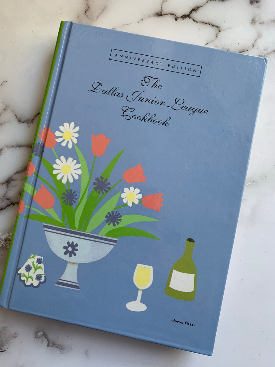 The Dallas Junior League Cookbook - Blackbird Cookbooks