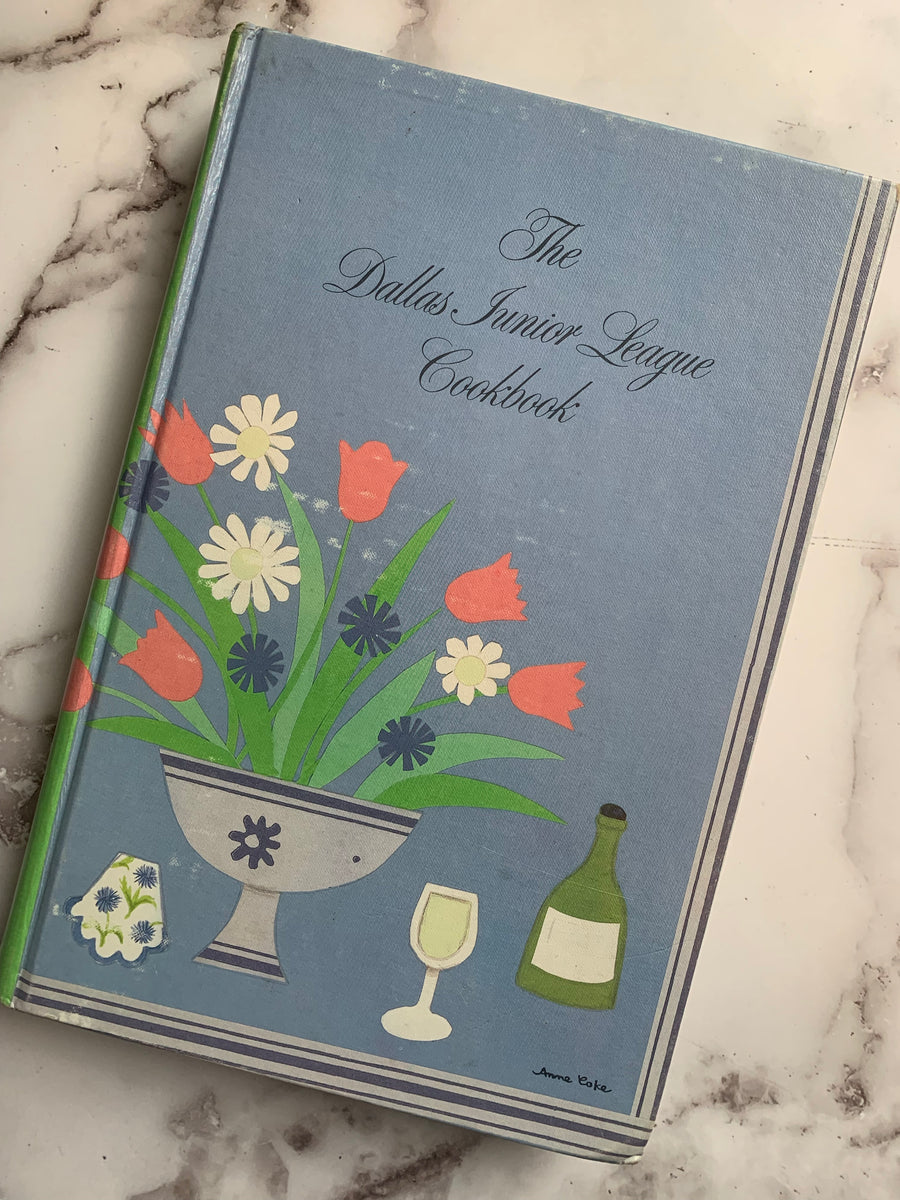 The Dallas Junior League Cookbook - Blackbird Cookbooks